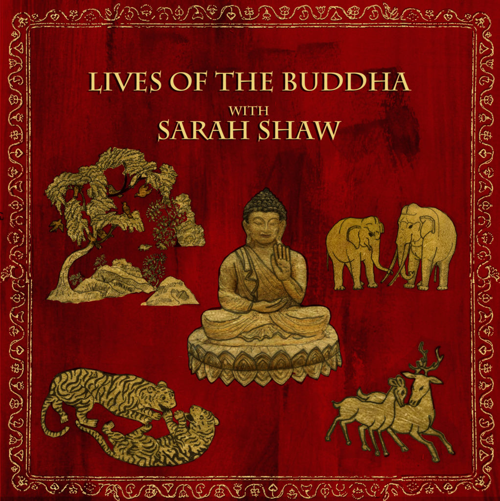 Lives of the Buddha with Sarah Shaw - Wise Studies
